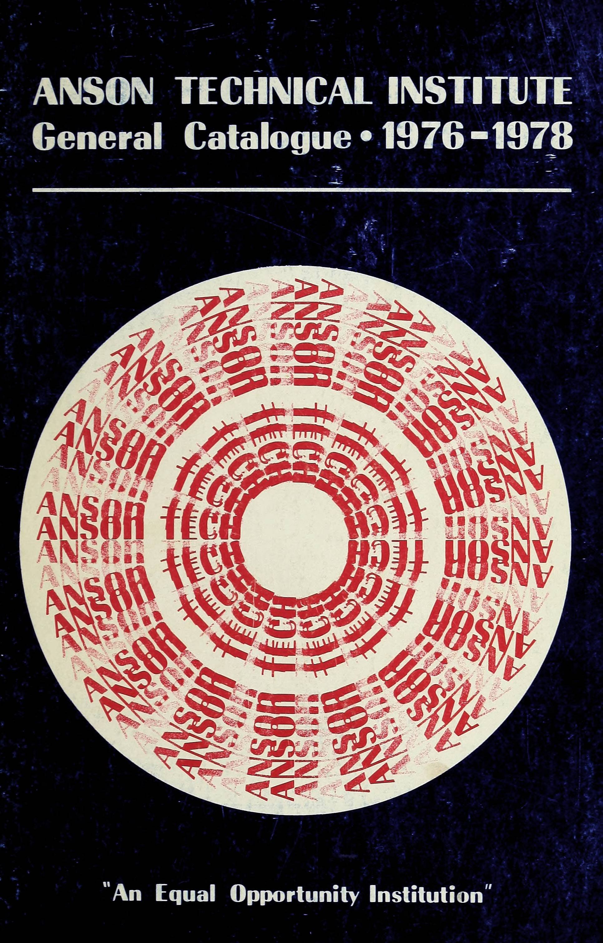 Anson Technical Institute General Catalogue [1976-1978]
